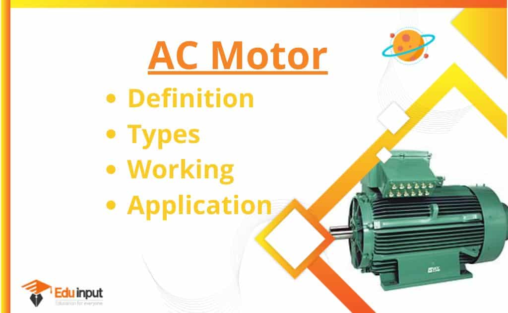 What Is AC Motor Definition Working Types And Application What Is AC Motor Definition Working Types And Application
