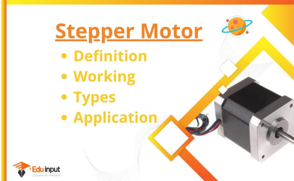 What Is A Stepper Motor Definition Working Types And Application What Is A Stepper Motor Definition Working Types And Application